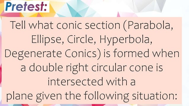 PRECALCULUS - OVERVIEW OF CONIC SECTIONS.pptx