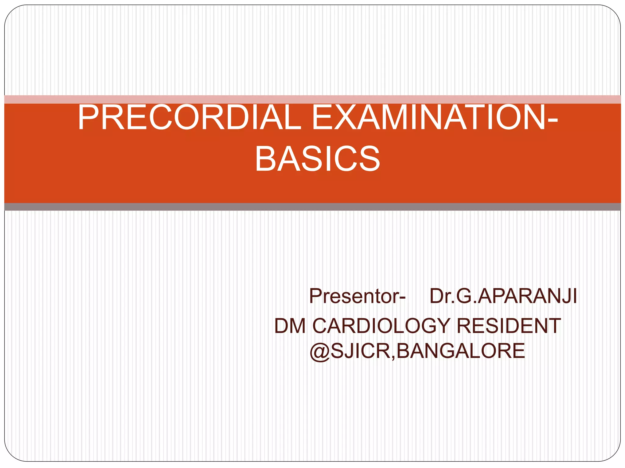 Precardial examination basics | PPTX