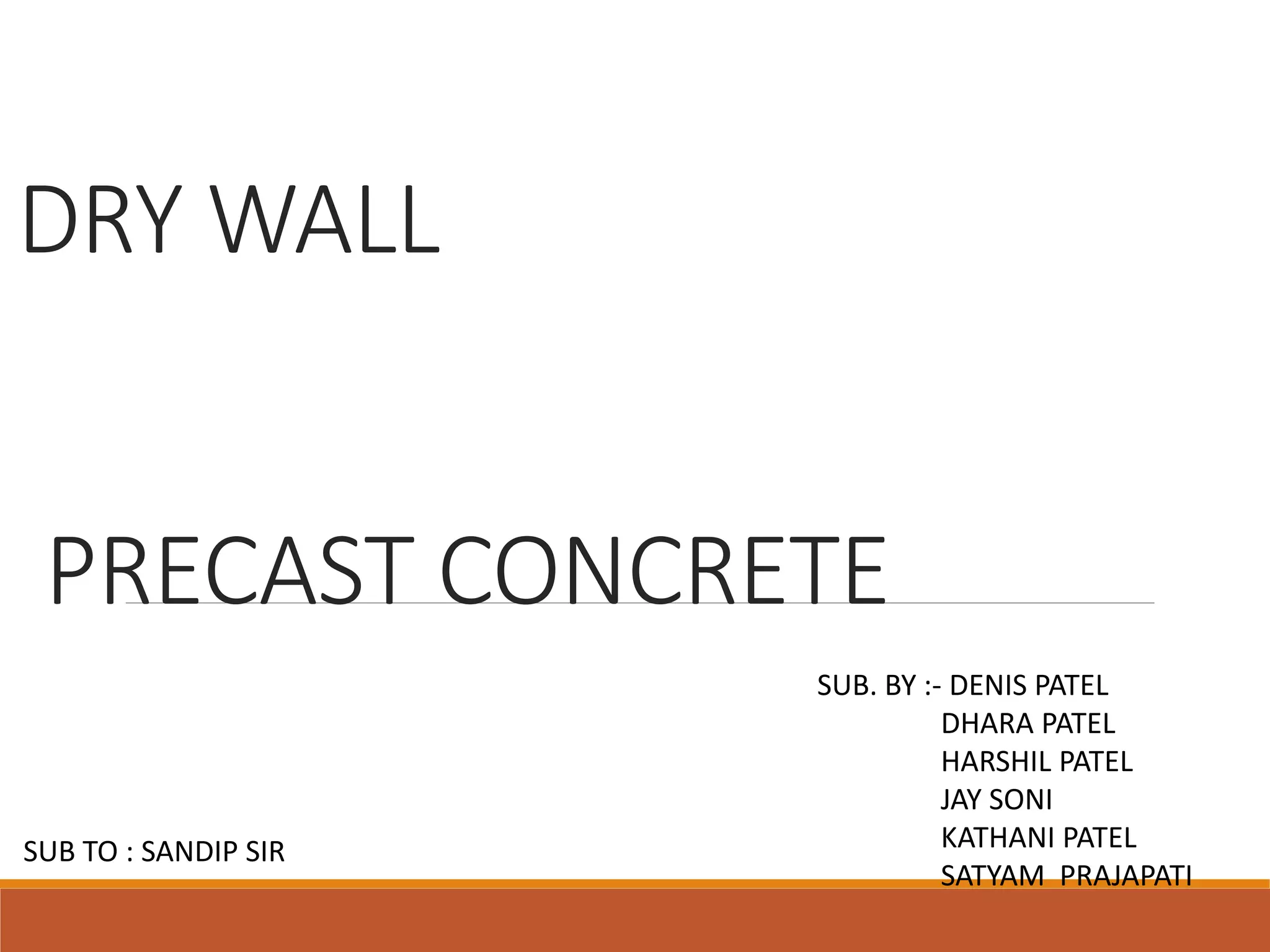 Precast concrete - drywall | PPTX