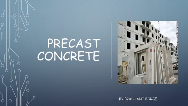 Precast concrete | PPTX