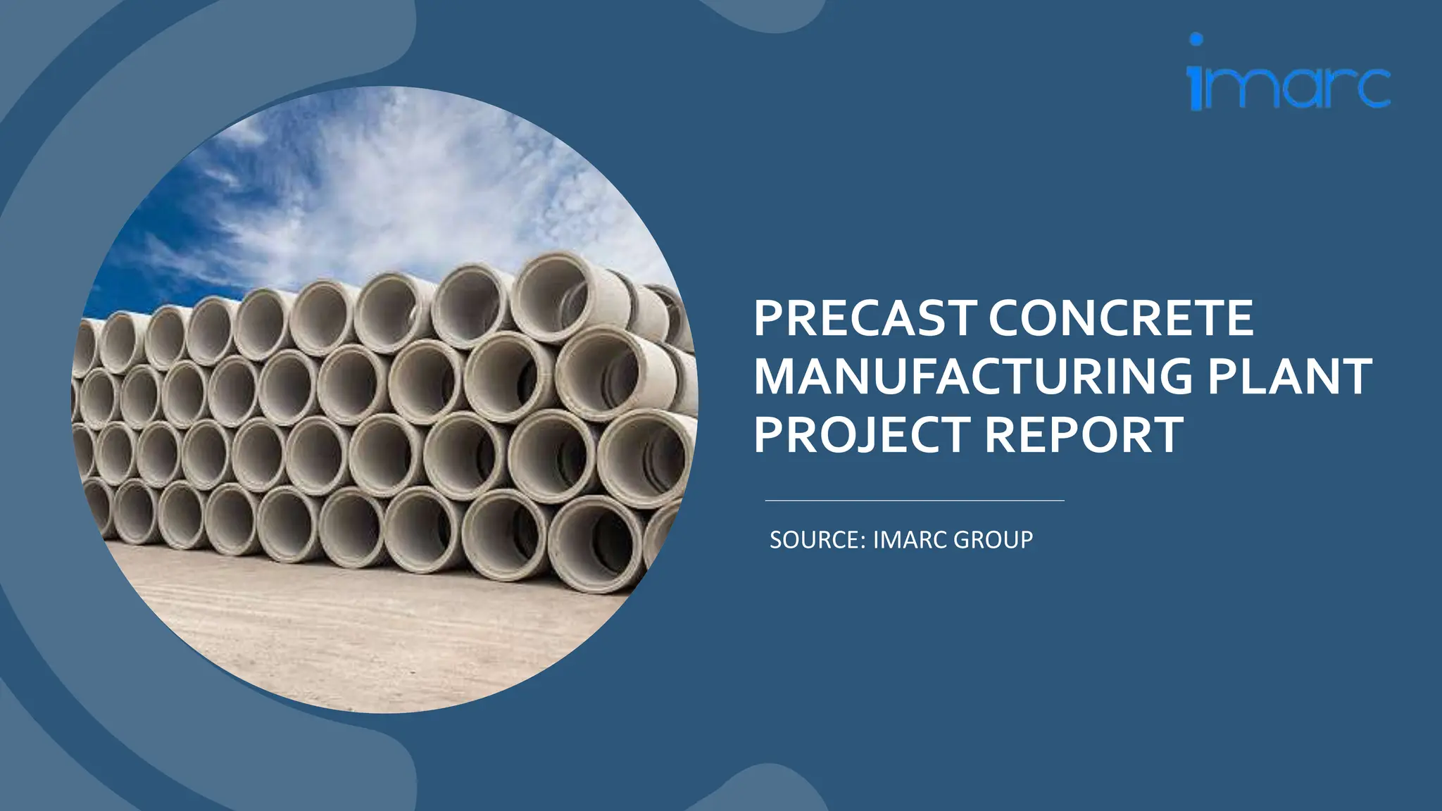 Precast Concrete Manufacturing Project Report 2023 Edition | PPTX