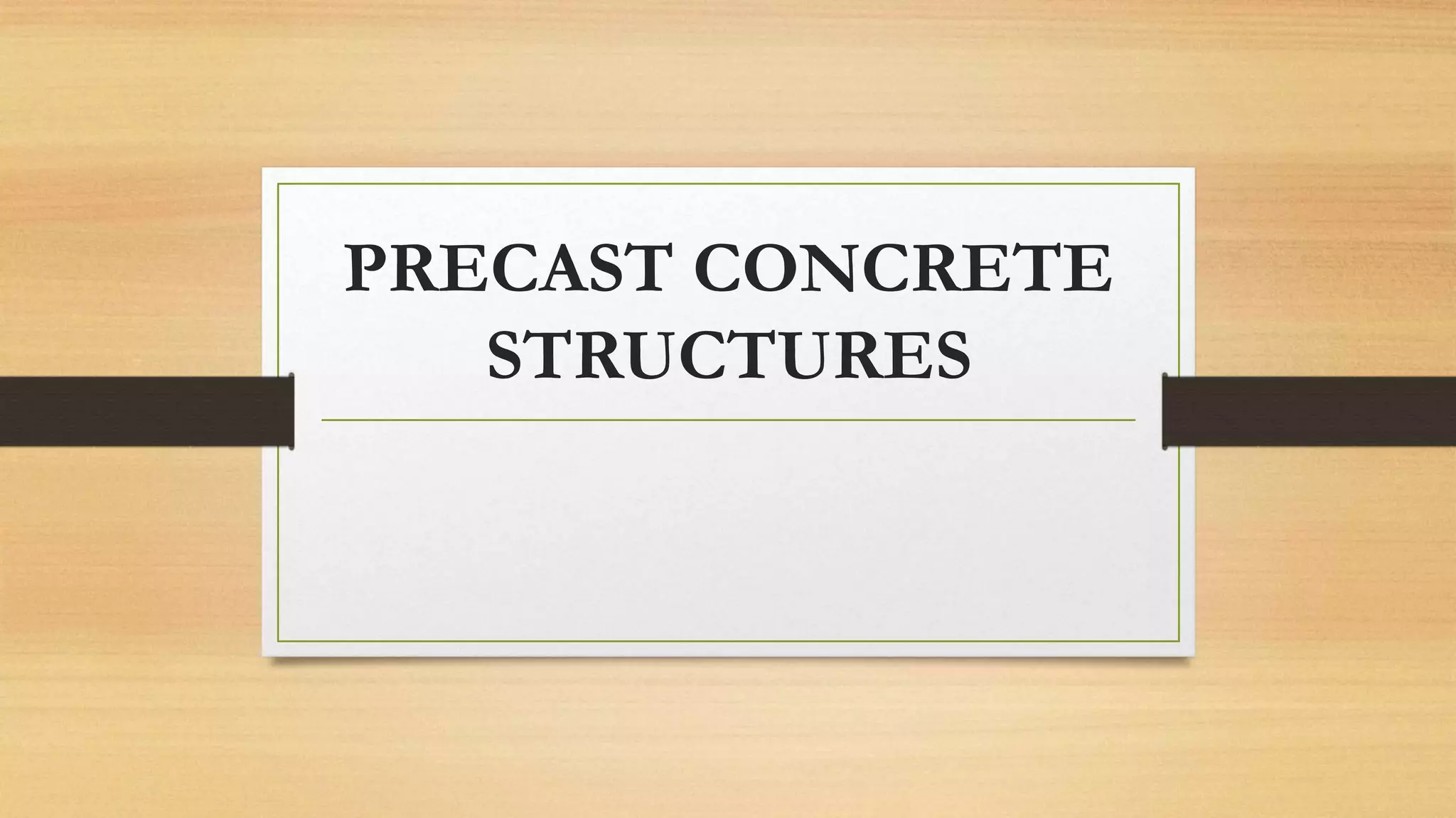 Precast concrete structures | PPTX
