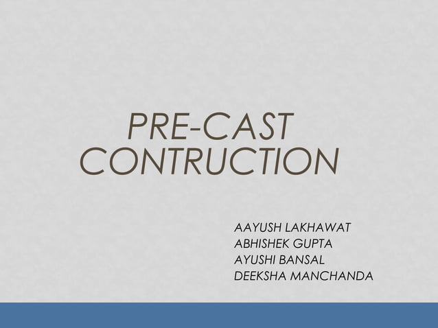 PreCast Construction | PPT | Civil Engineering Industry | Industries