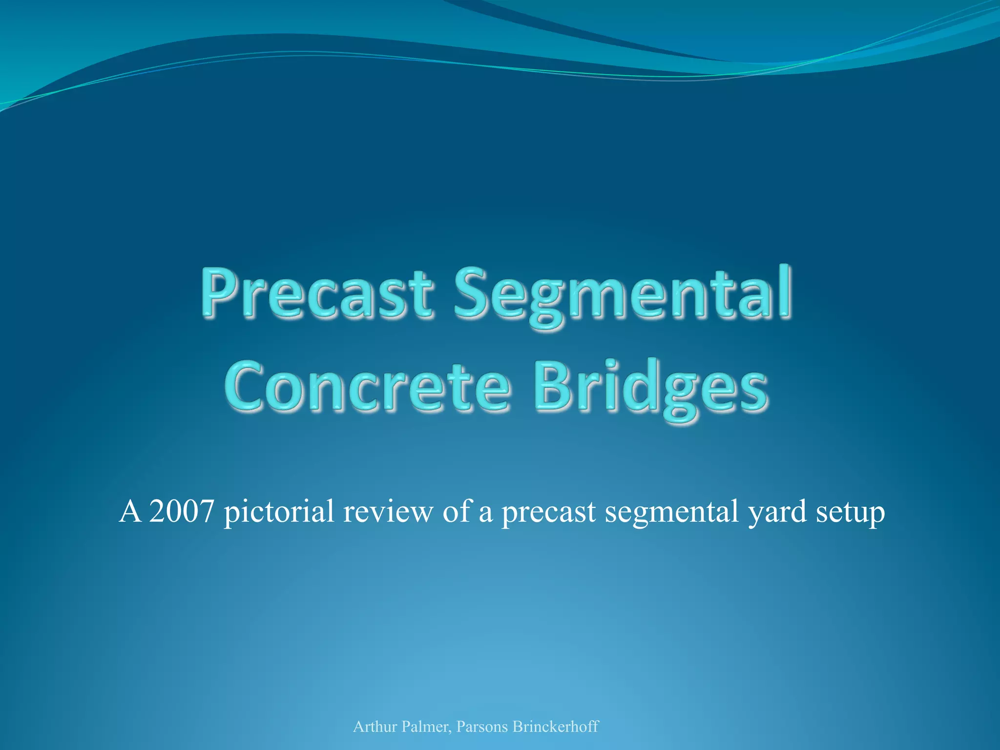 Precast segmental concrete bridges a | PPT