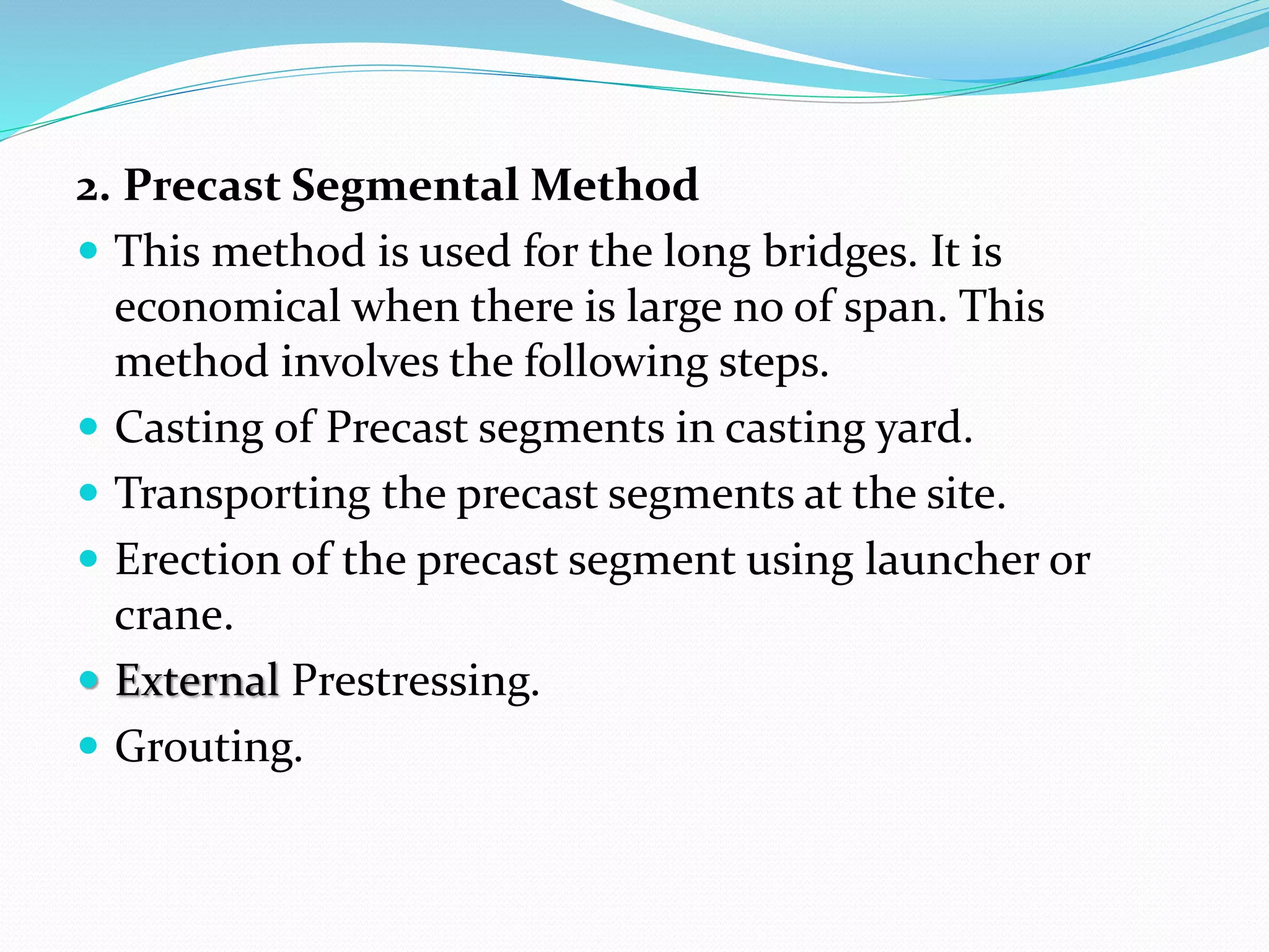 Precast segmental construction of bridges | PPTX