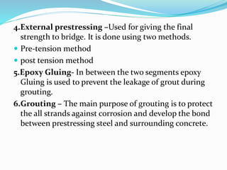 Precast segmental construction of bridges | PPTX