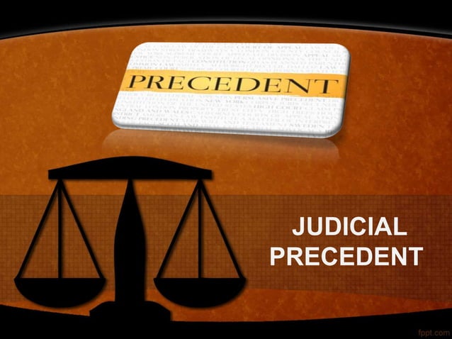 Precedent power presentation | PPTX | Law