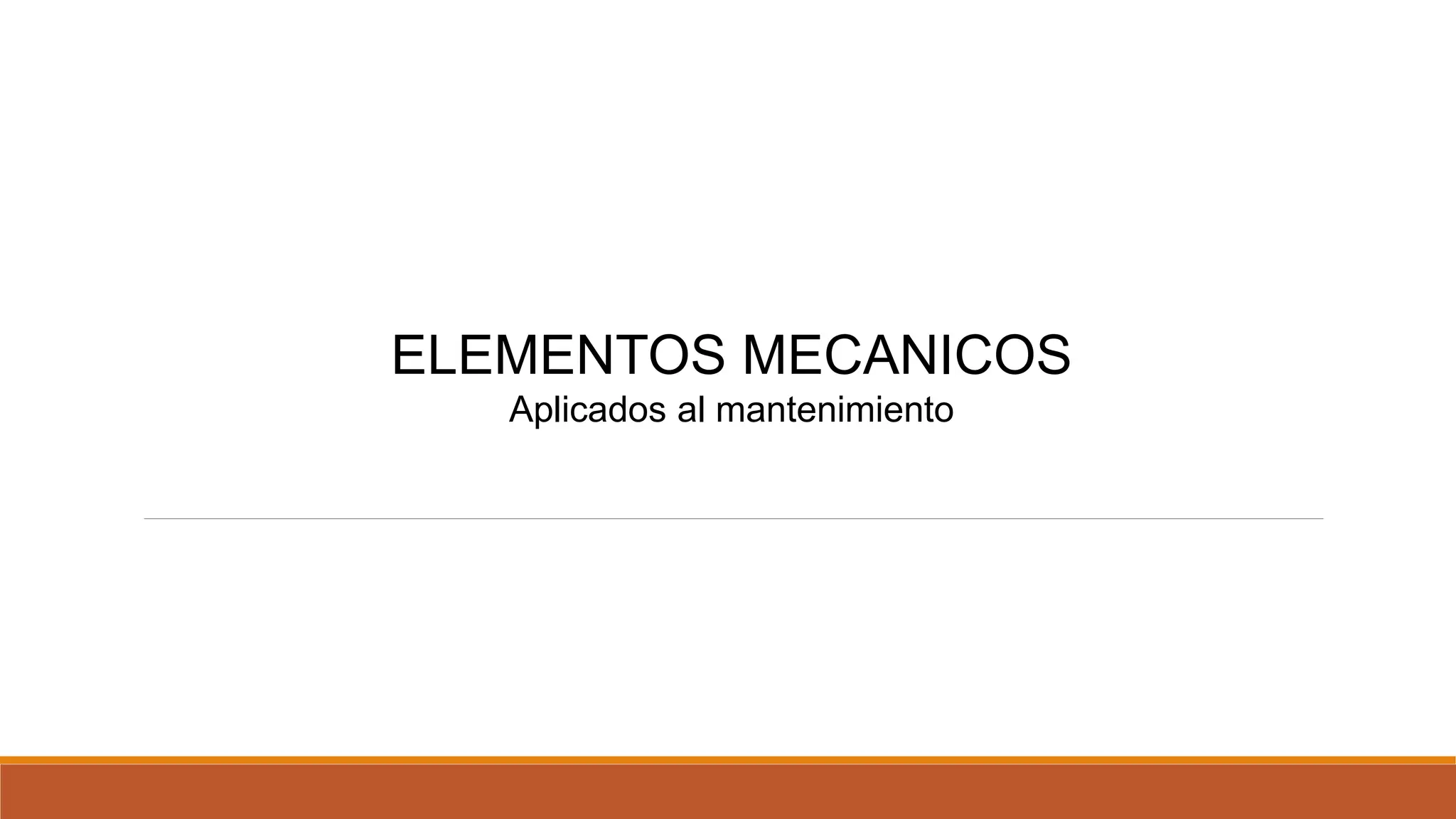 elementos mecánicos de las maquinas industriales.pptx