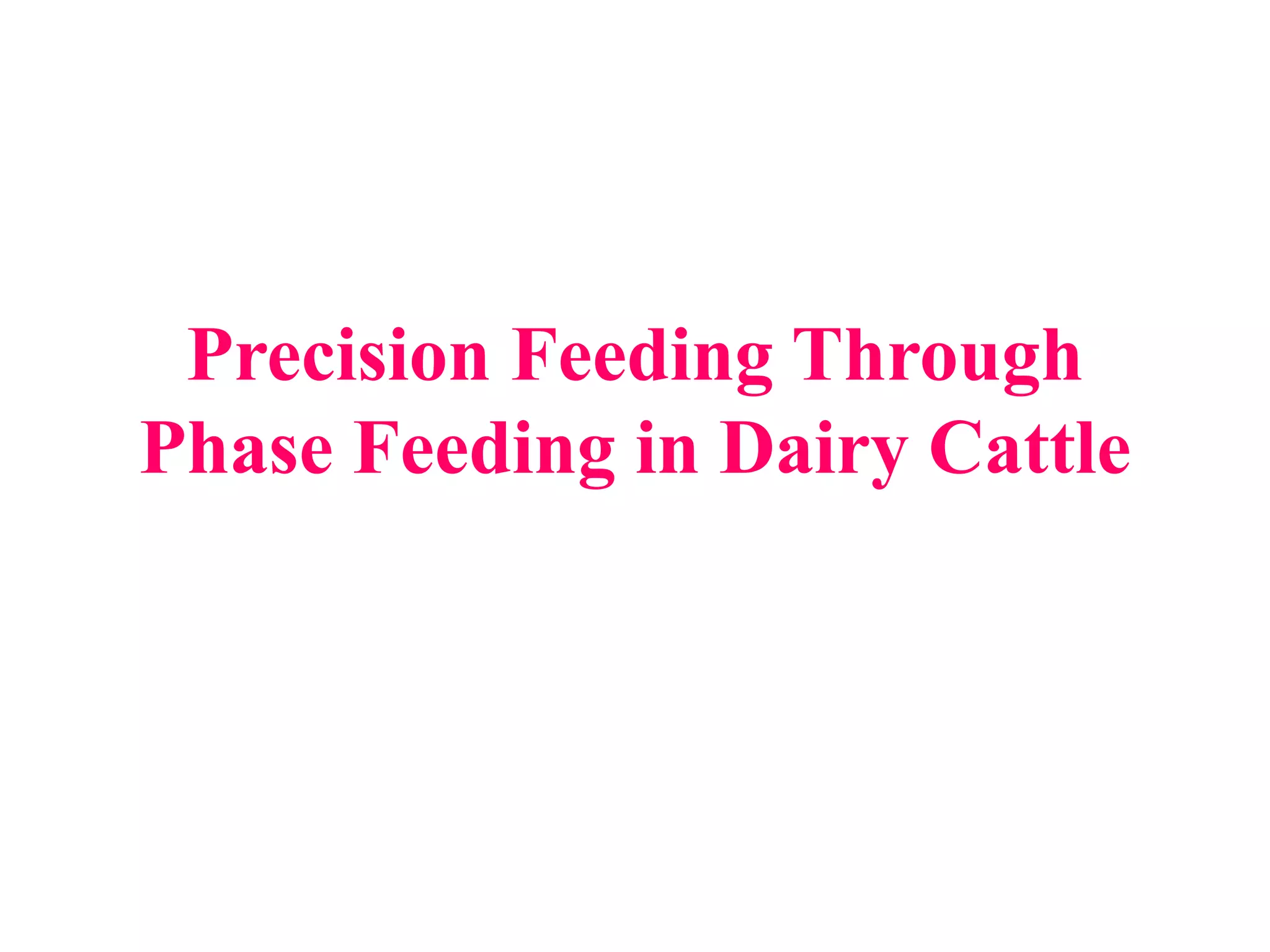 Precesion & phase feeding in cattle.pptx