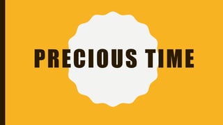 Precious Time & Writing Rhyming Words in poem.pptx