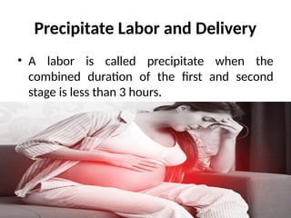 Precipitate labor.pptx incoordinate uterine actions | PPTX
