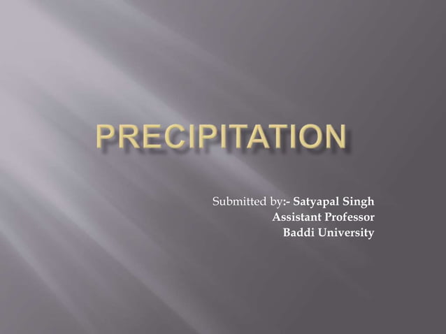 Precipitation, types and their different forms. | PPTX