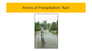 Types of precipitation , Forms of precipitation | PPTX
