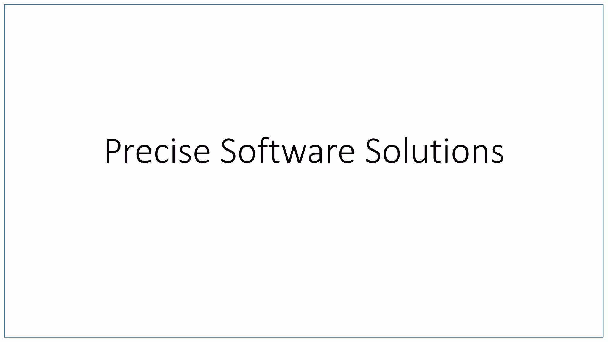 Precise software solutions case | PPTX