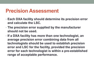 Precision and follow up scans in bone densitometry | PPTX