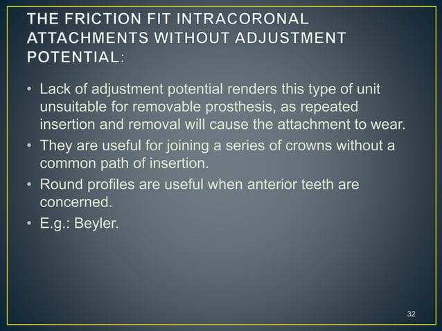 Precision attachment | PPTX | Jewelry Making | Arts and Crafts