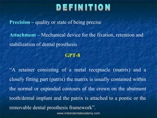 Precision attachments final (2)/prosthodontic courses | PPT