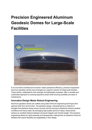 Precision Engineered Aluminum Geodesic Domes for Large-Scale Facilities ...