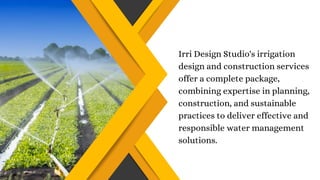 Precision in Irrigation Design and Construction by Irri Design Studio ...