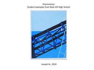 Precisionism: Rock Hill H.S. student works | PPT
