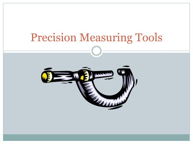Precision measuring tools | PPT