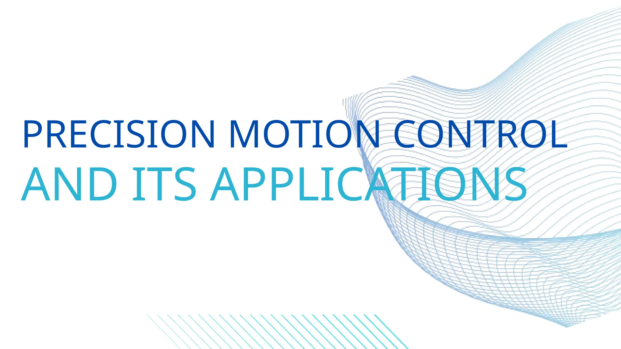 Precision Motion Control and Its Applications | PPT