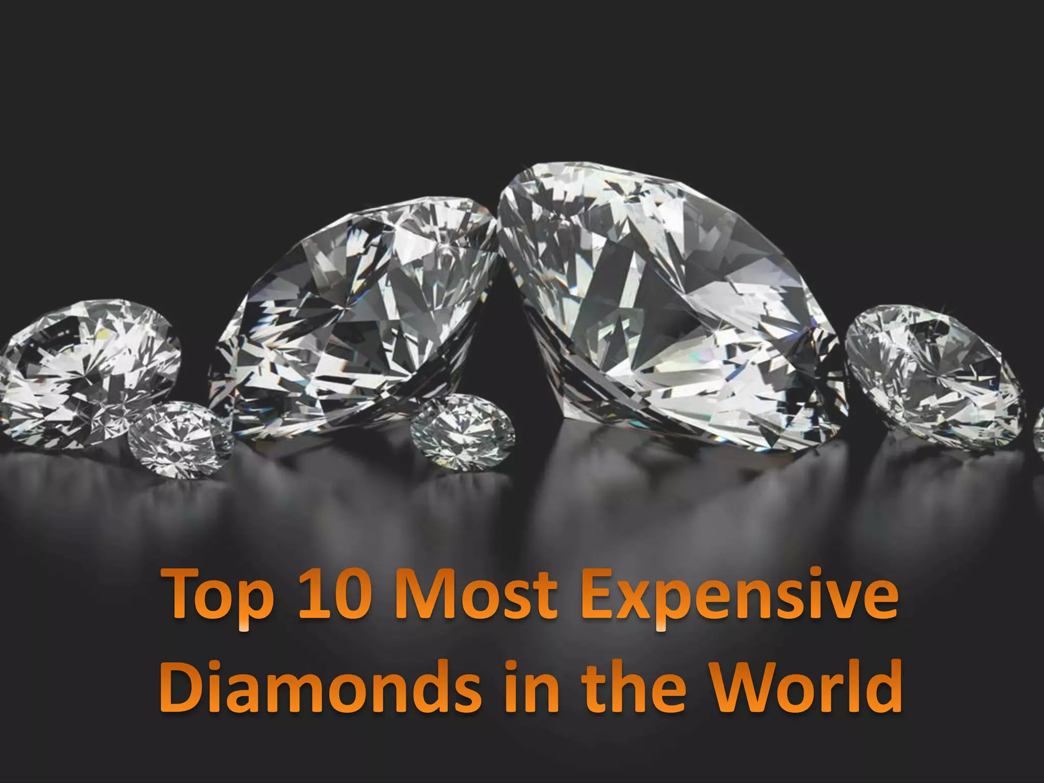 World Top Most Precious diamonds | PPT