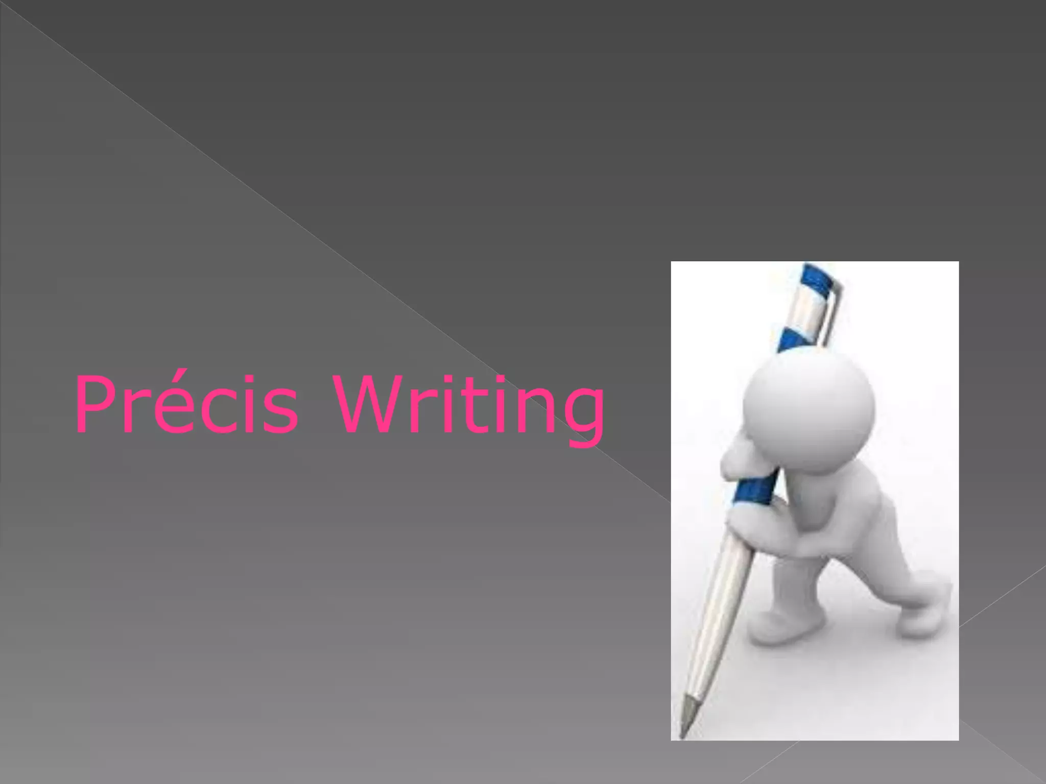 Precis writing | PPTX