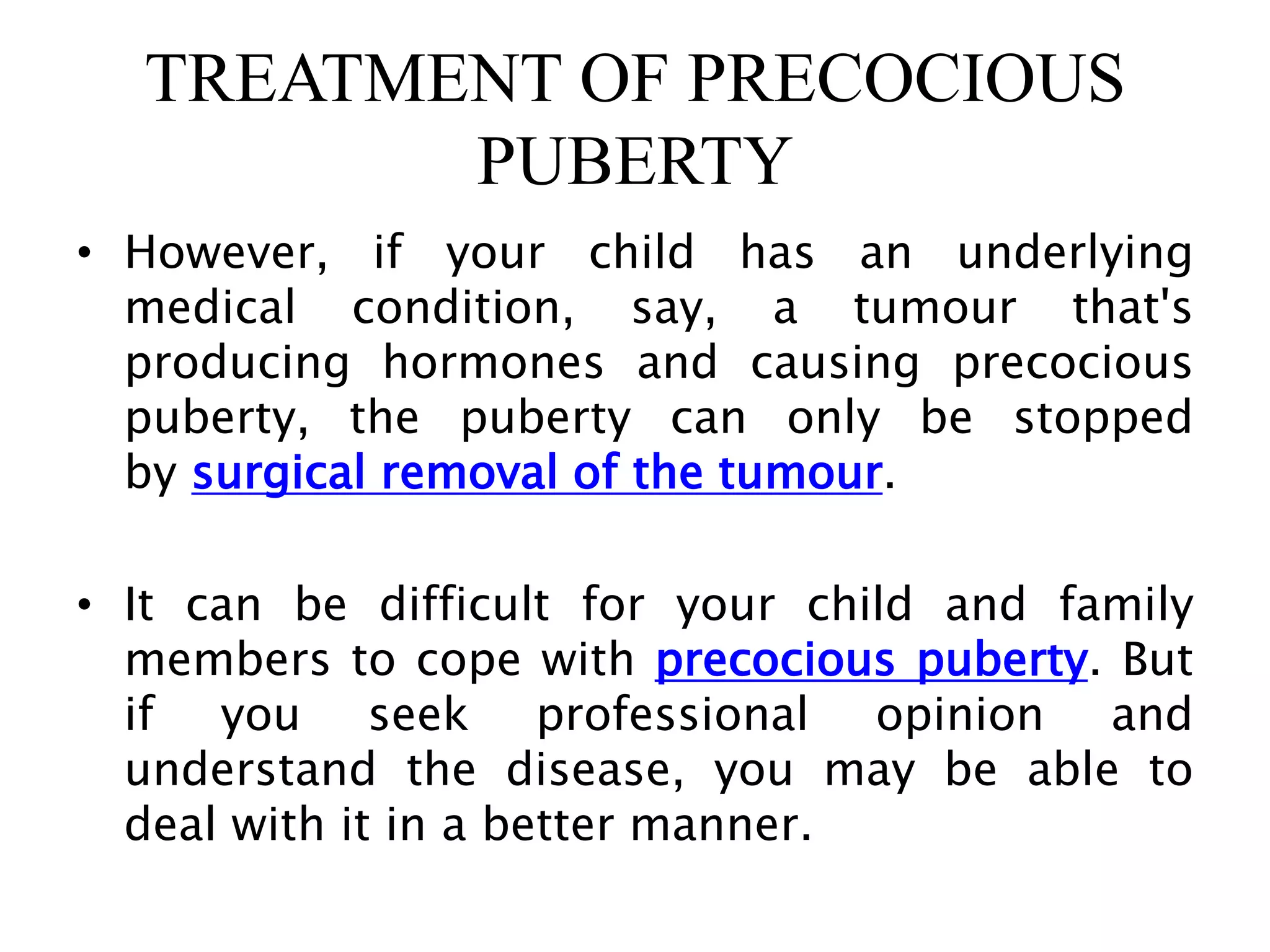Precocious Puberty : causes, symptoms, sign and treatment | PPT