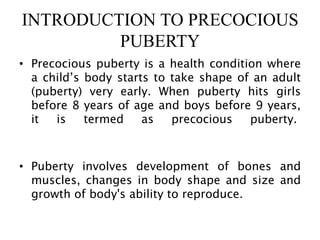 Precocious Puberty : causes, symptoms, sign and treatment | PPT