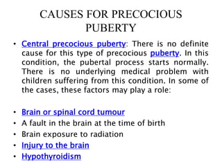 Precocious Puberty : causes, symptoms, sign and treatment | PPT