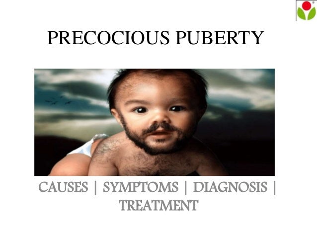 Precocious Puberty Causes Symptoms Sign And Treatment