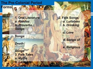 Pre colonial literature | PPTX | Poetry | Books and Literature