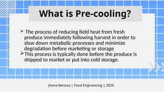 Pre-cooling: Definition and Methods of Pre-cooling | PPTX