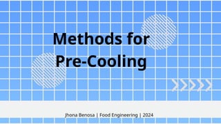Pre-cooling: Definition and Methods of Pre-cooling | PPTX