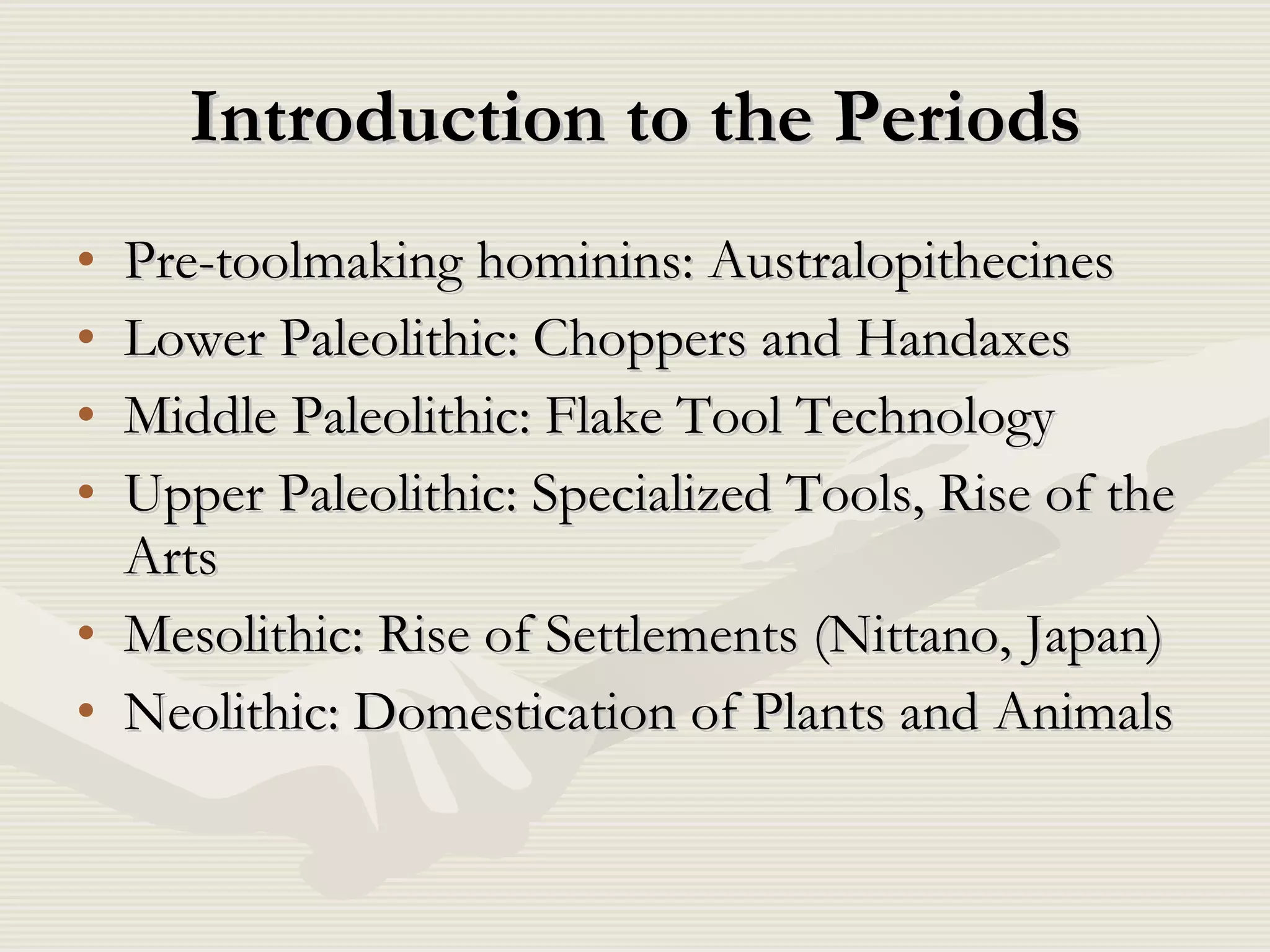 Precursors of Civilization--Lower to Upper Paleolithic | PPT