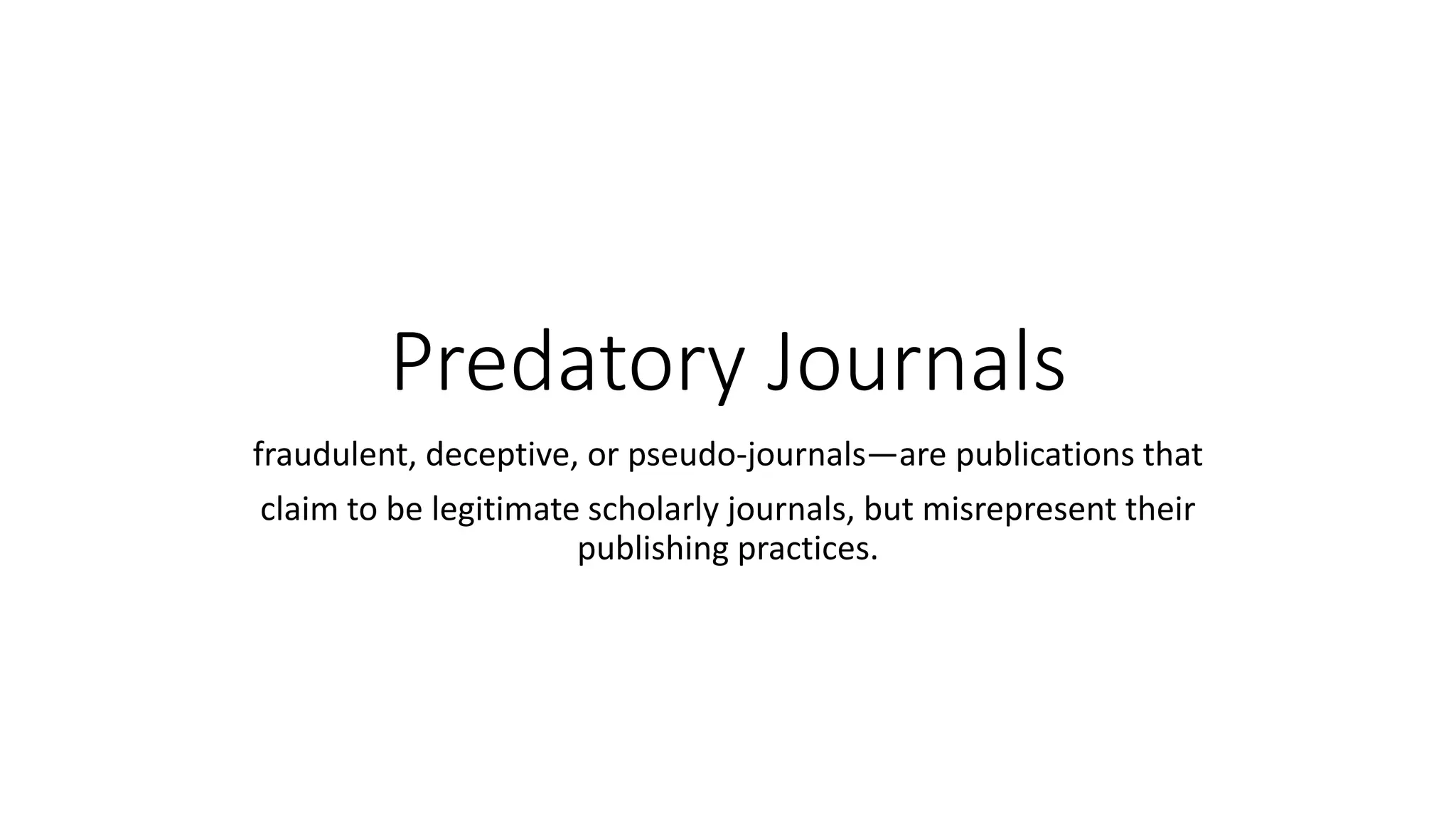 predatory journal and how to recognise it.pptx