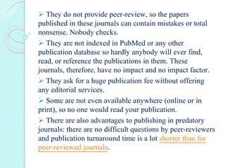 Predatory journals: Why and How to Avoid Them | PPT