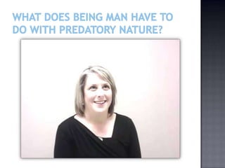 Predatory nature of_man | PPT