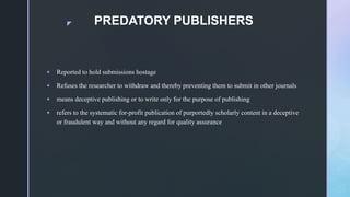 Predatory publishers and journals | PPTX