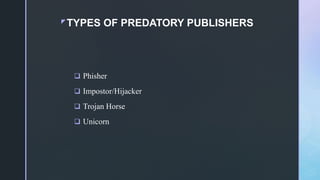 Predatory publishers and journals | PPTX