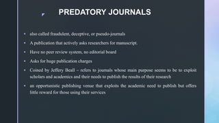 Predatory publishers and journals | PPTX