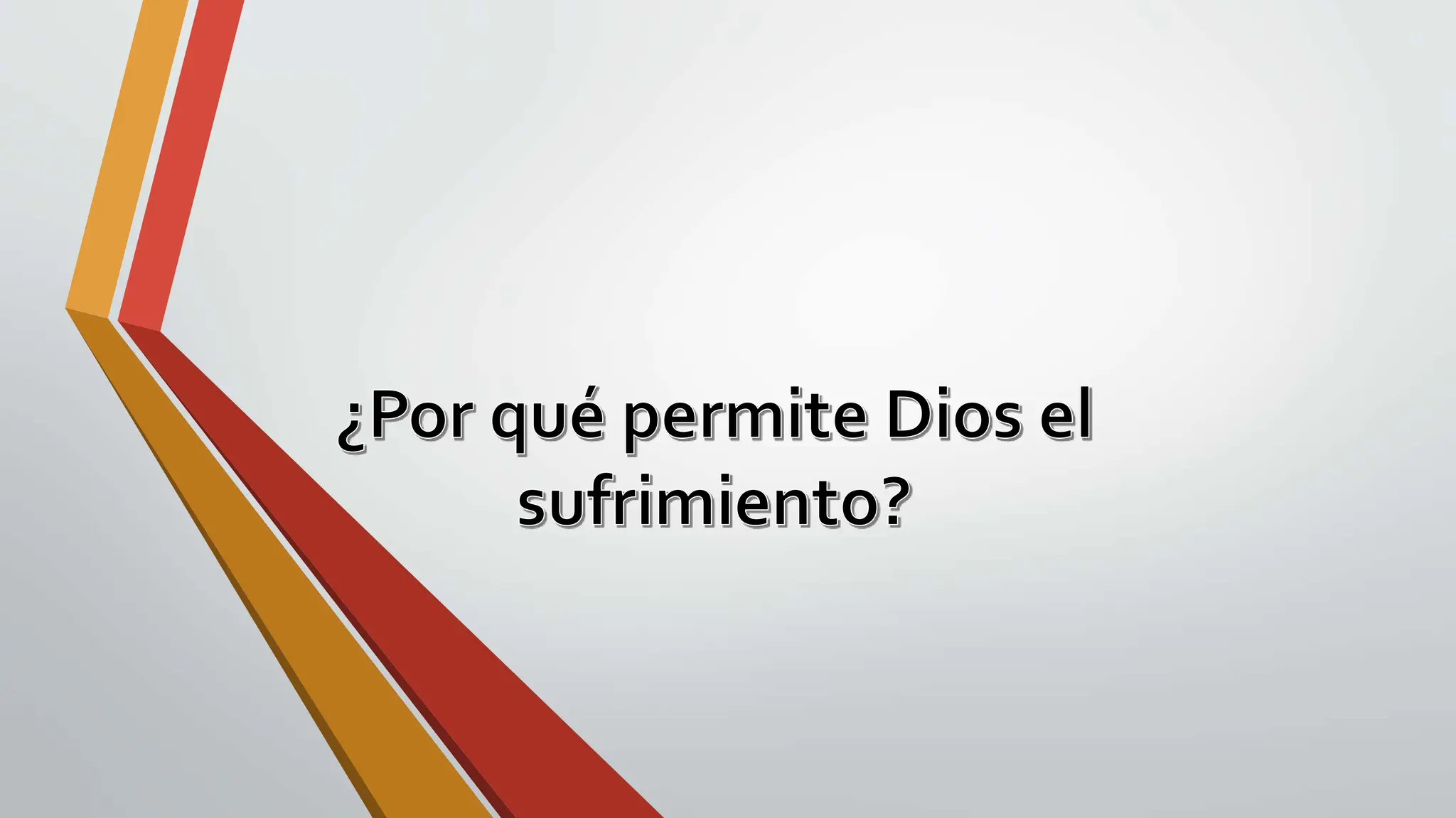 ¿Por qué permite Dios el sufrimiento? - parte 1 | PPT