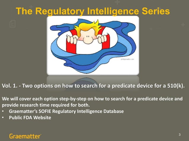 Regulatory Intelligence Series - How to find Predicate Devices SOFIE ...
