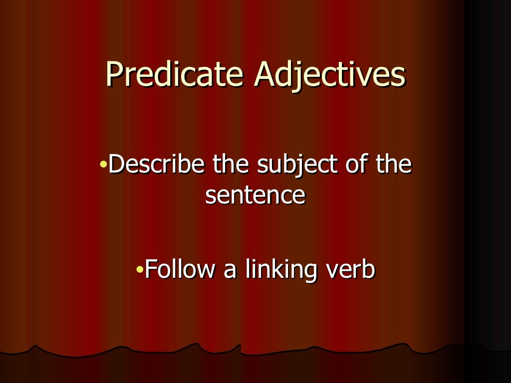 Predicate Adjectives predicate-adjectives