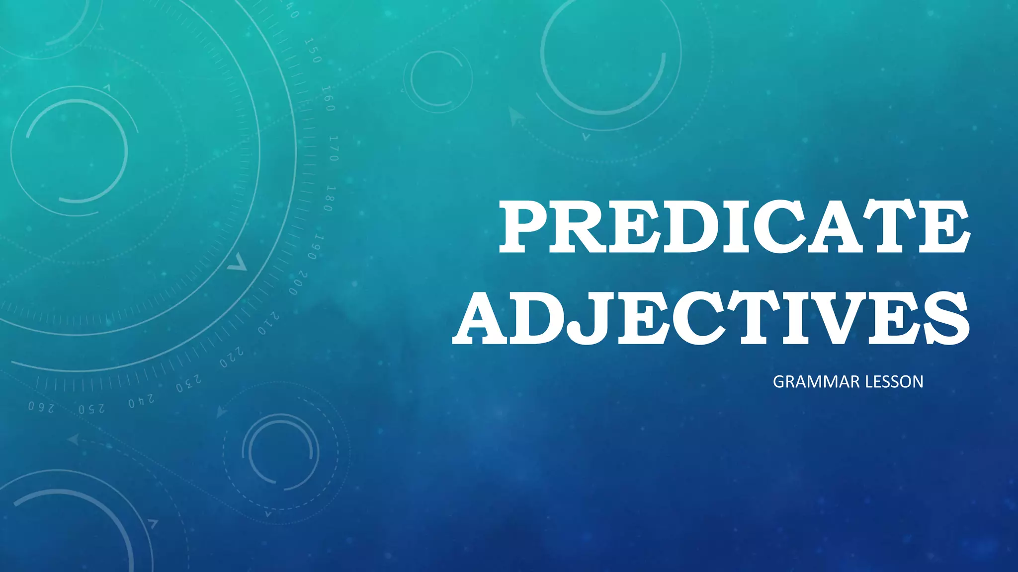English Lesson: Predicate Adjectives | PPTX