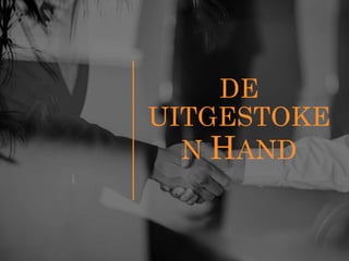 de uitgestoken hand | PPTX