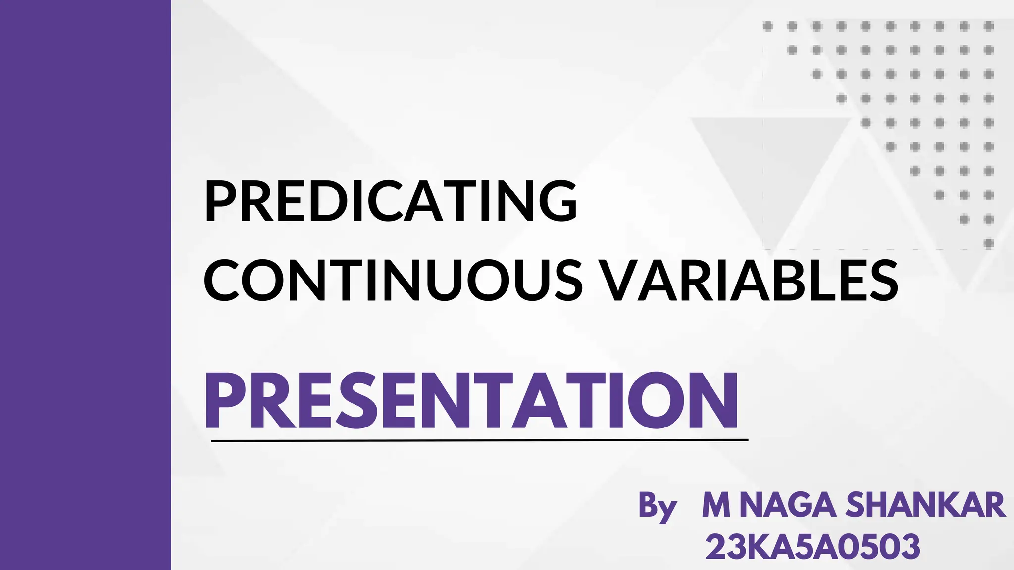 Predicating continuous variables-1.pptx