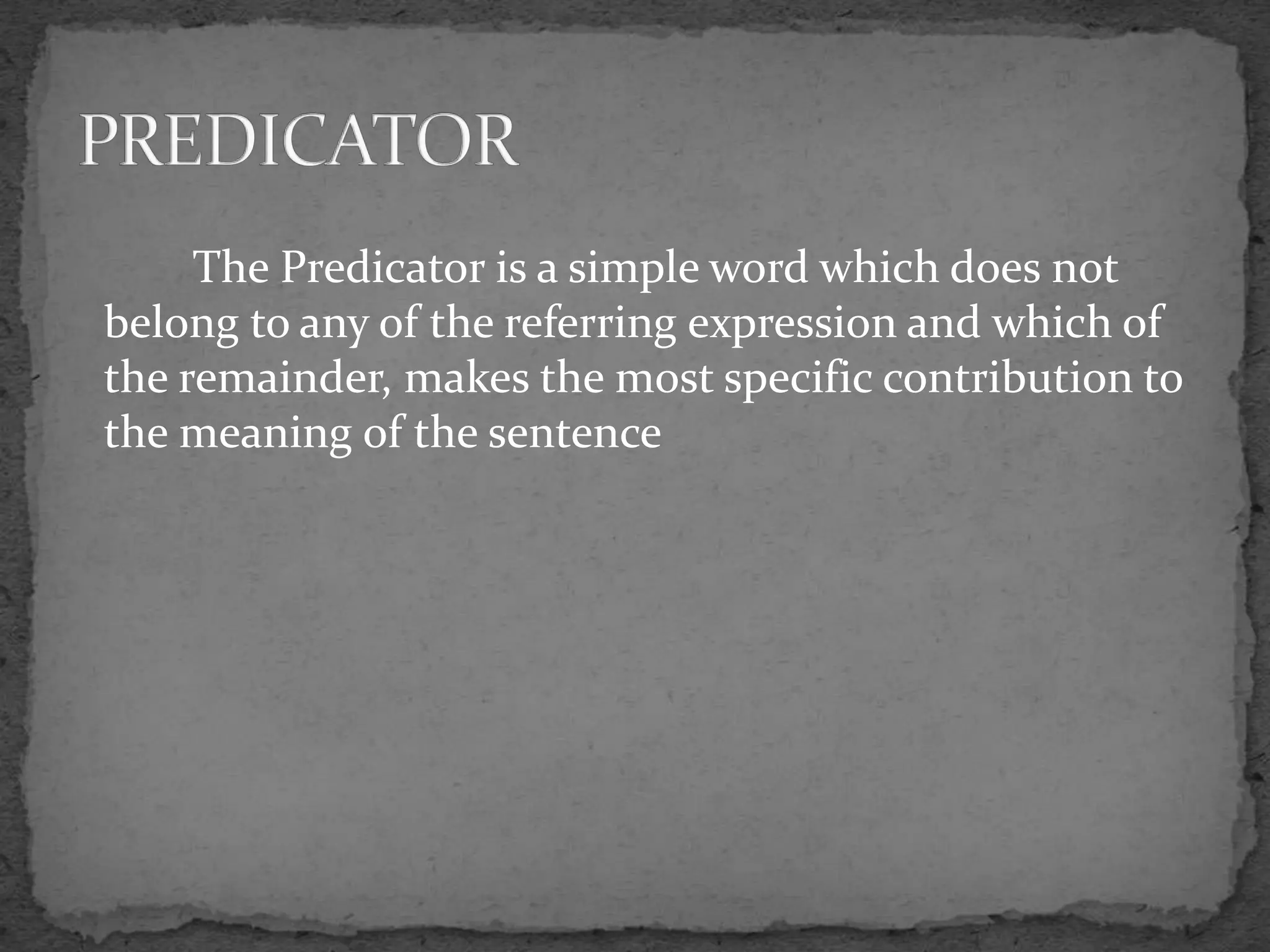 PREDICATOR, PREDICATE, AND DEGREE OF PREDICATES | PPTX