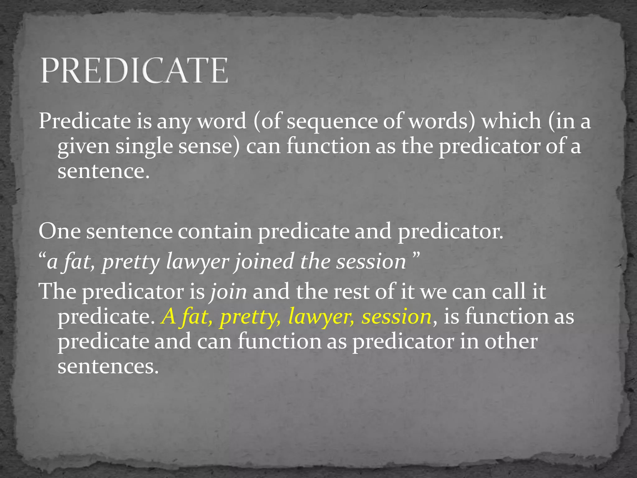 PREDICATOR, PREDICATE, AND DEGREE OF PREDICATES | PPTX